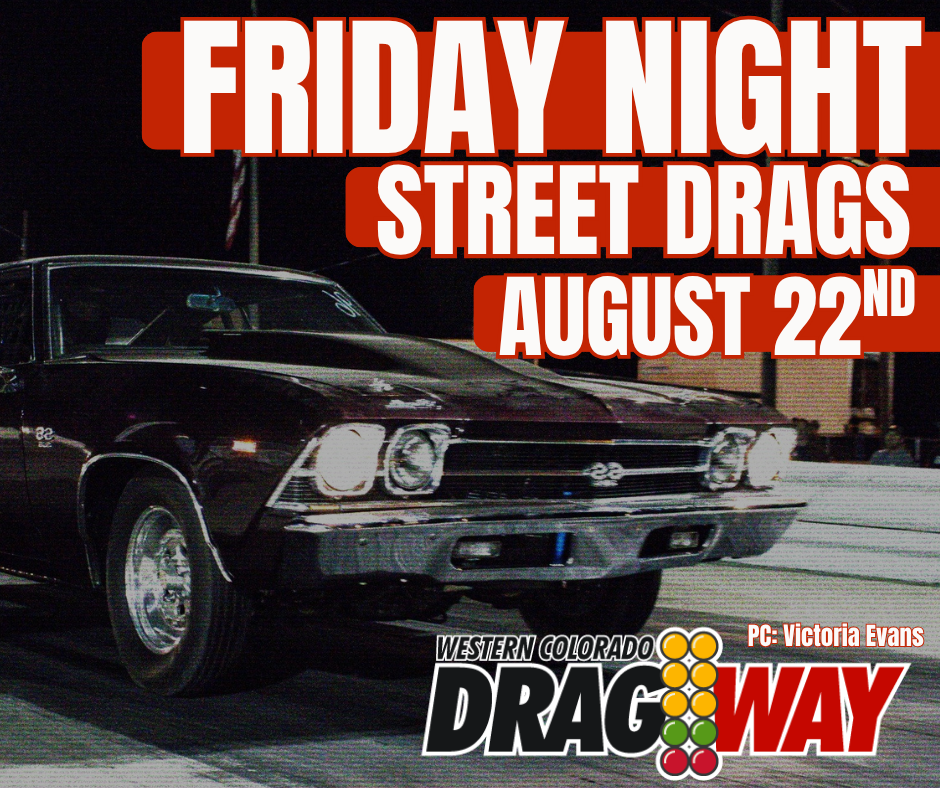 Friday Night Street Drags - Western Colorado Dragway
